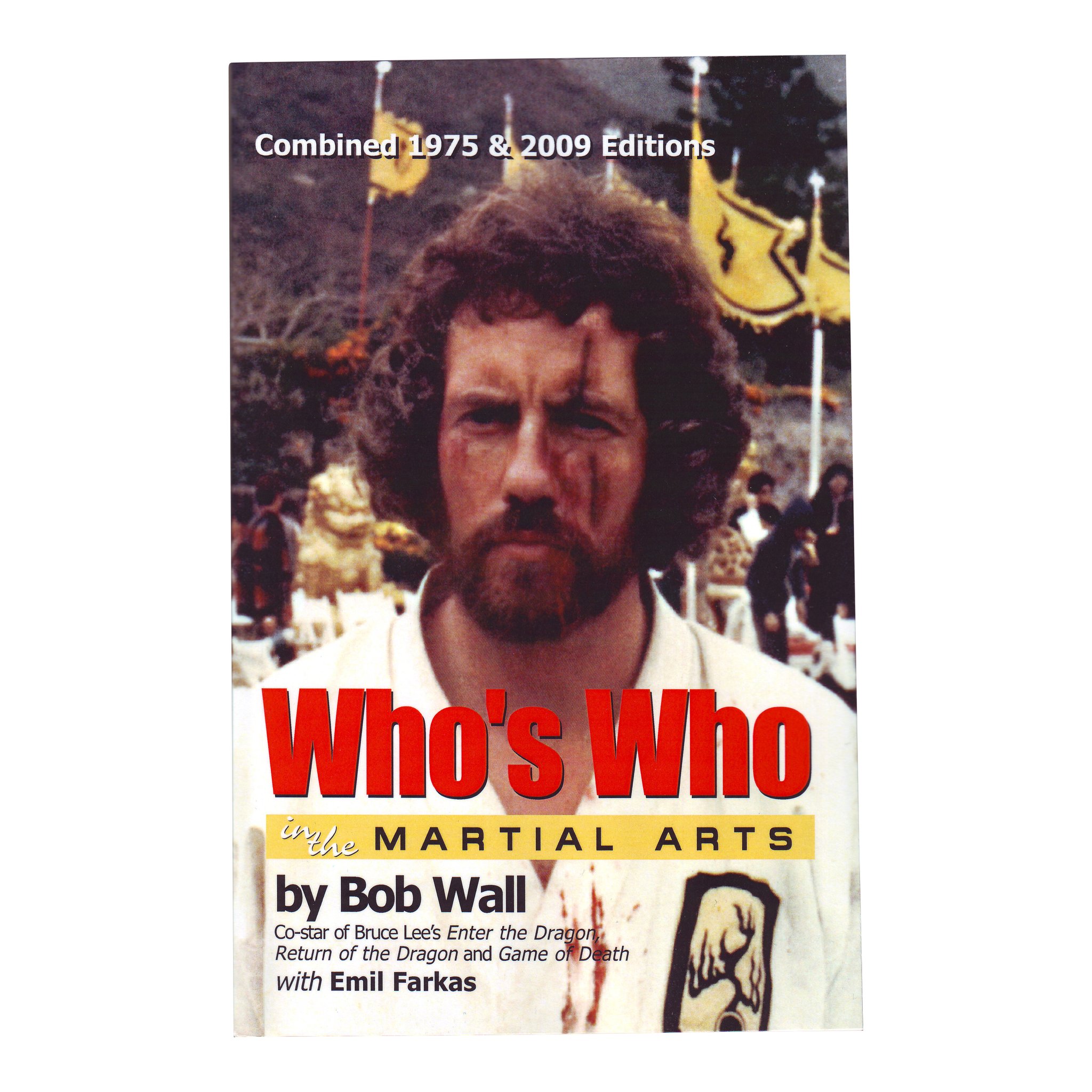BOB WALL Who's Who in the Martial Arts Book 1975/2009 Edition Bob Wall ...